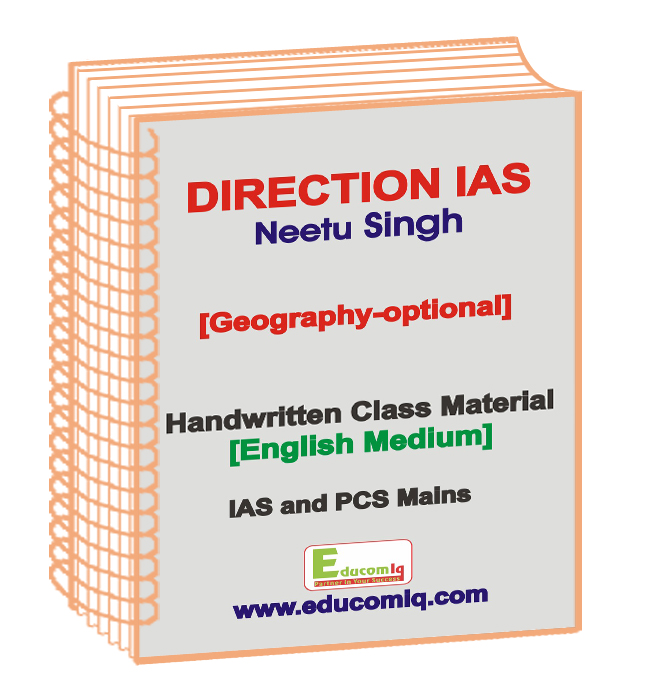 Geography Optional Class Notes By Neetu Singh of Direction IAS