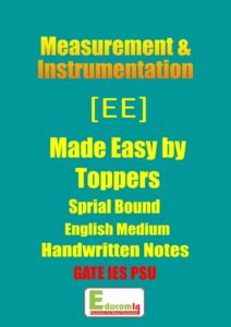 Measurement And Instrumentation Made Easy Class Notes For ESE, GATE