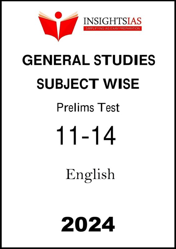 Insight IAS Subject Wise GS 11 to 14 PT Test Series in English for ...