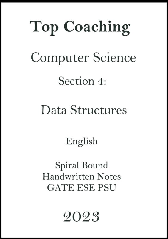 Section 4 Data Structures Handwritten Notes Of Computer Science For Ese Gates 2023 24